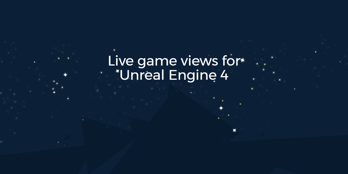 UE4 UI Tutorials: Live game views for Unreal Engine 4